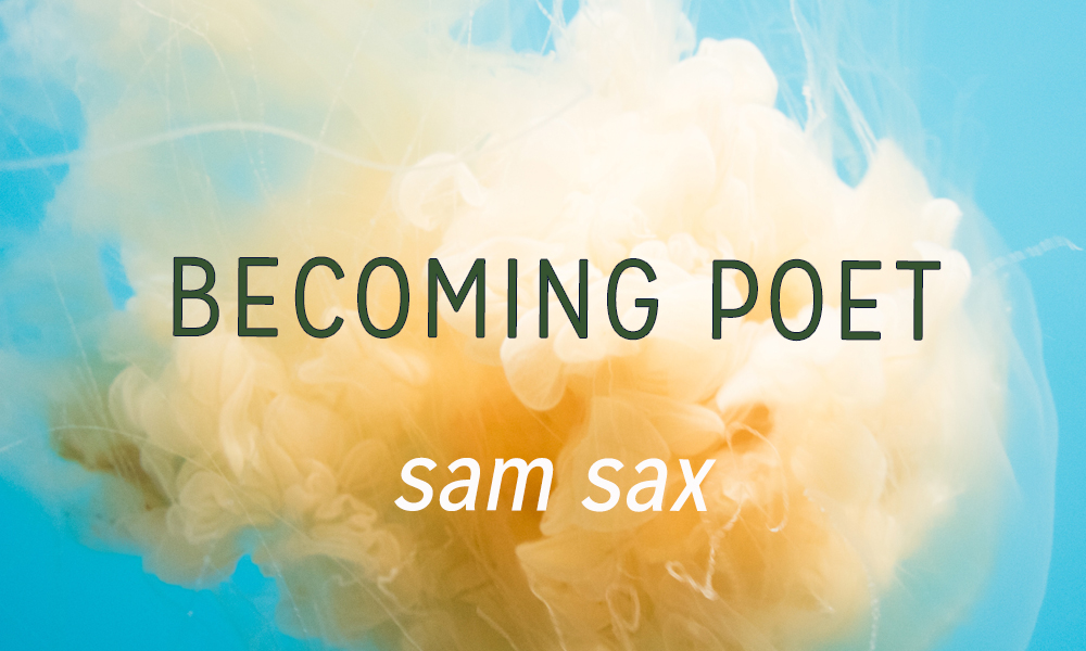 Becoming Poet: Sam Sax - Palette Poetry