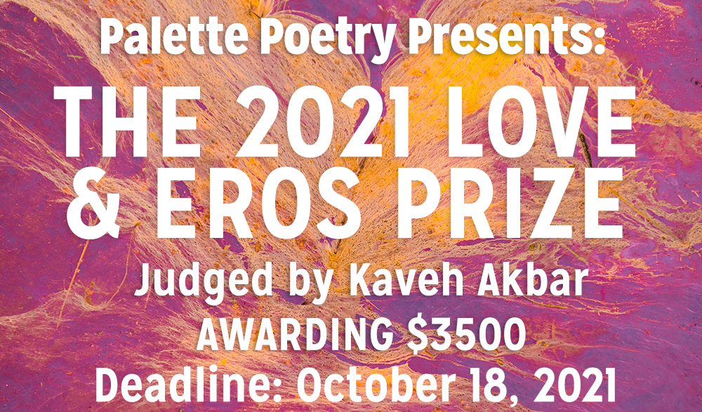 The Love & Eros Prize - Palette Poetry