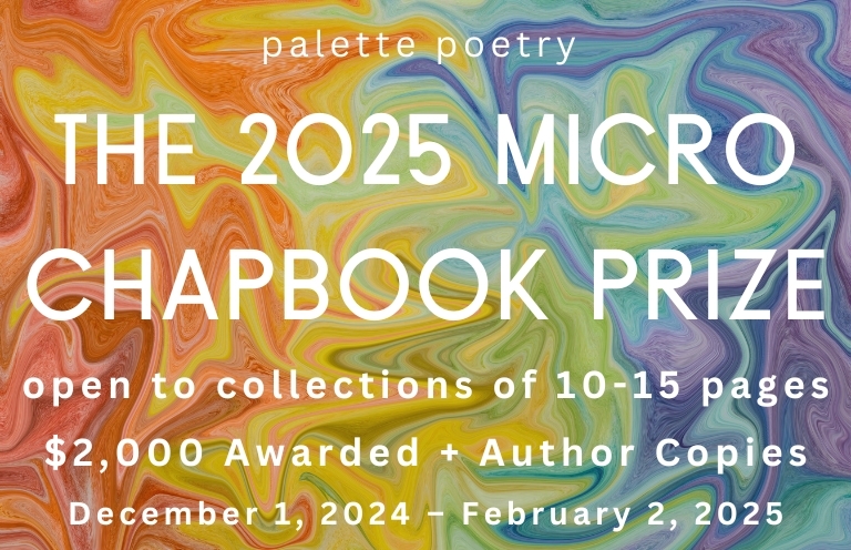 The 2025 Micro Chapbook Prize - Palette Poetry
