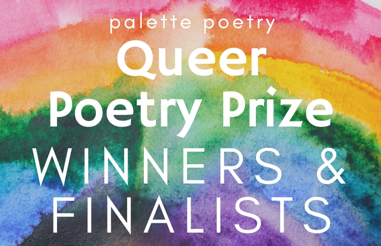 2025 Queer Poetry Prize: Winners & Finalists - Palette Poetry