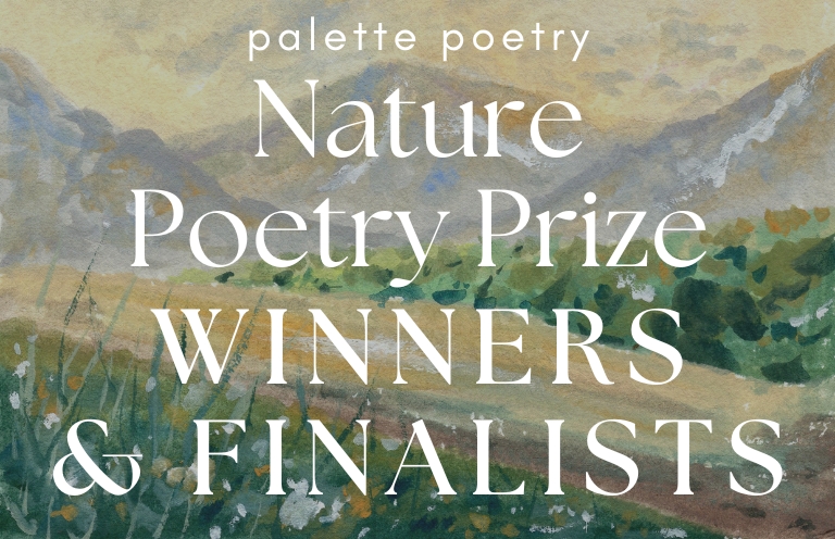 2025 Nature Poetry Prize: Winners & Finalists - Palette Poetry